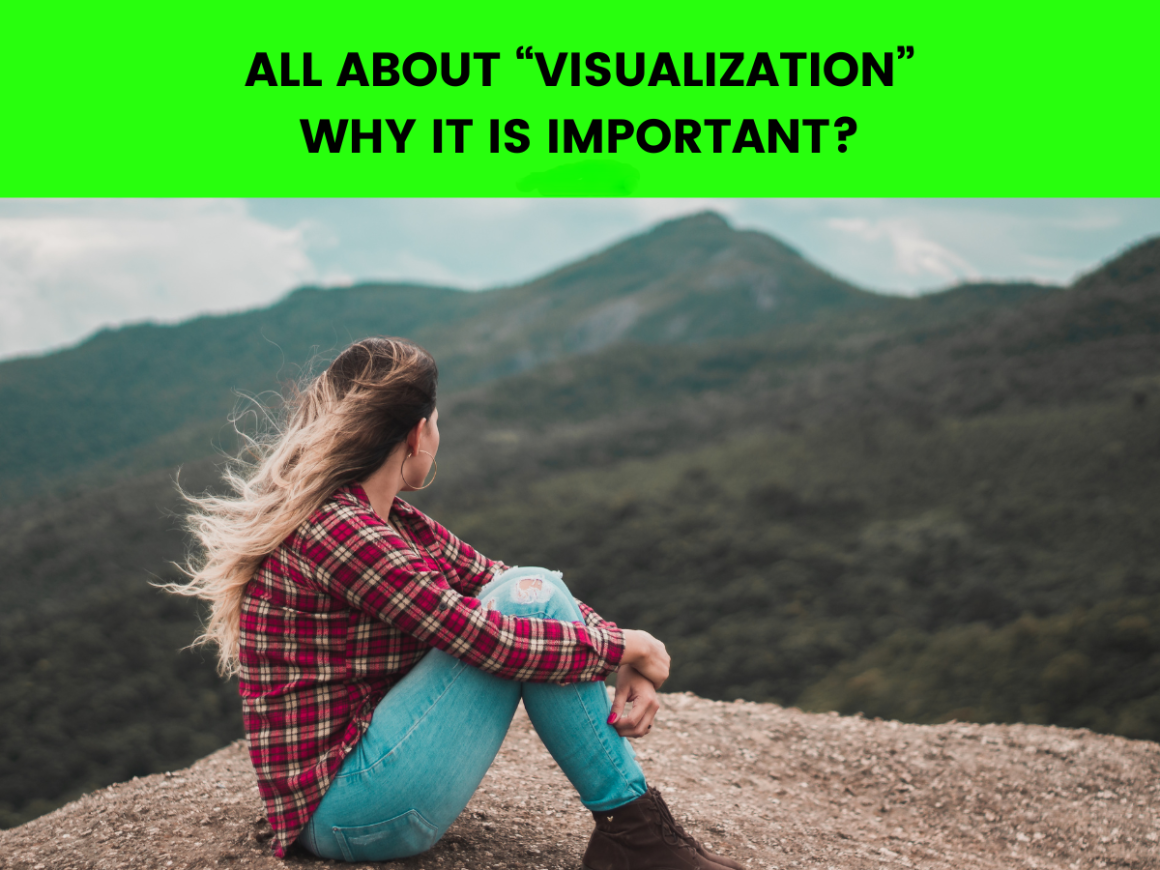 The Power of Visualization in Achieving Your Goals